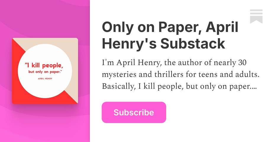 Only on Paper, April Henry's Substack | Substack