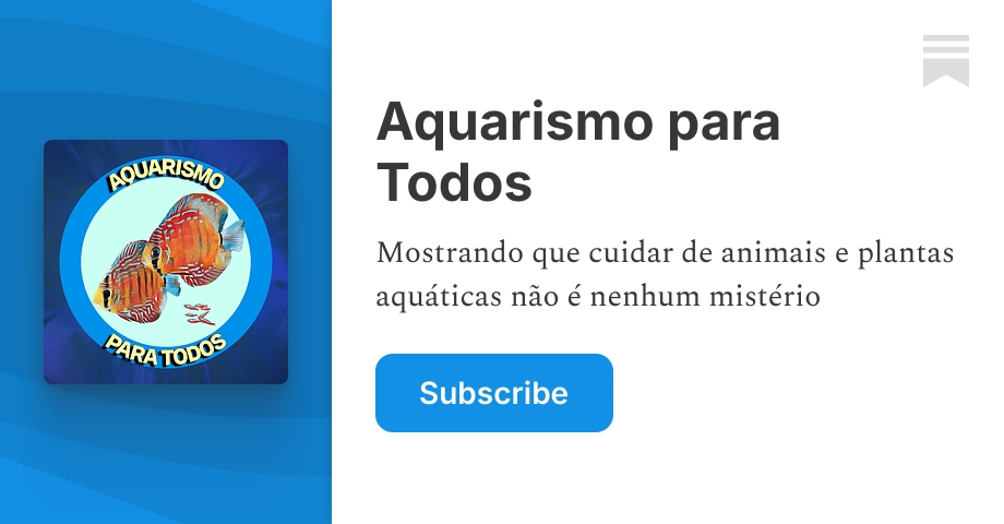 Aquarismo para Todos | Eduardo Starling | Substack