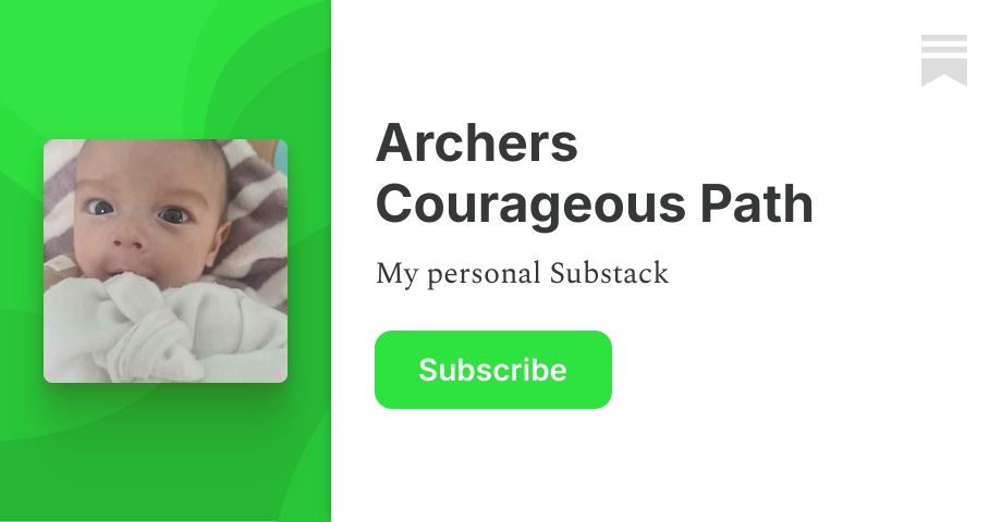 Archers Courageous Path | Archer, Neil and Michelle | Substack