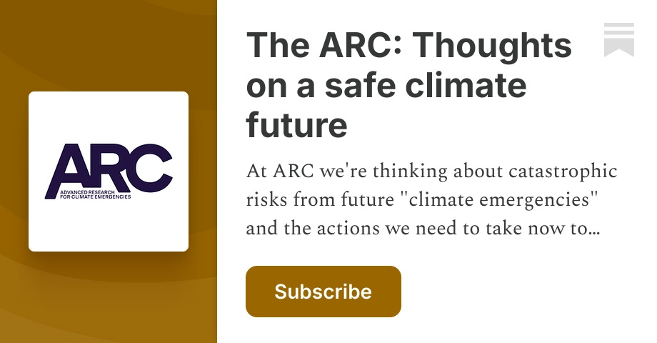 The ARC: Thoughts on a safe climate future | Joshua Elliott | Substack