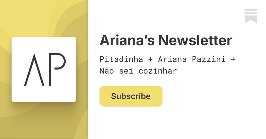 Ariana’s Newsletter | Ariana Pazzini | Substack