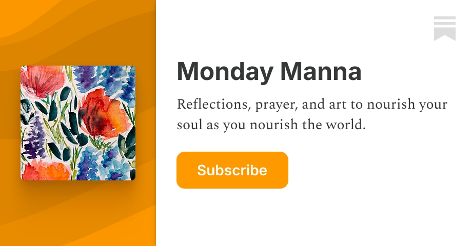 Monday Manna | Arianne Braithwaite Lehn | Substack