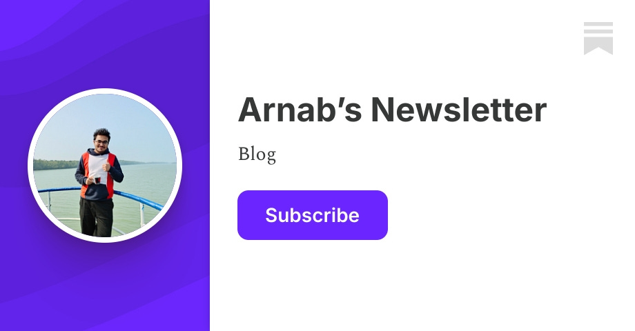 Arnab’s Newsletter | Arnab Kumar Mondal | Substack