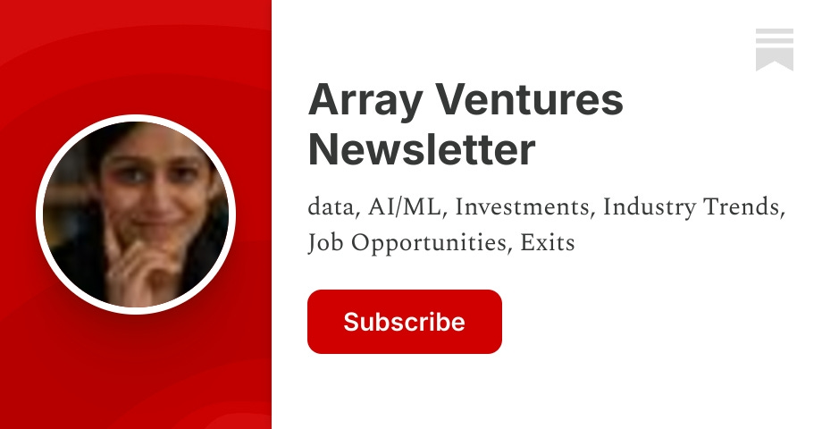 Array Ventures Newsletter | Shruti Gandhi | Substack