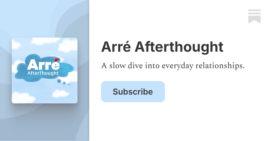 Arré Afterthought | Substack