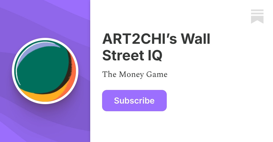 ART2CHI’s Wall Street IQ | Substack