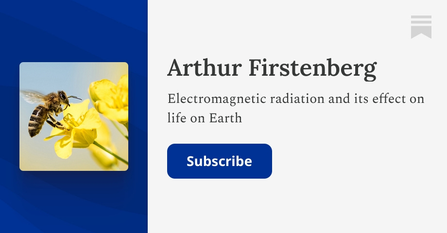 Arthur Firstenberg | Substack