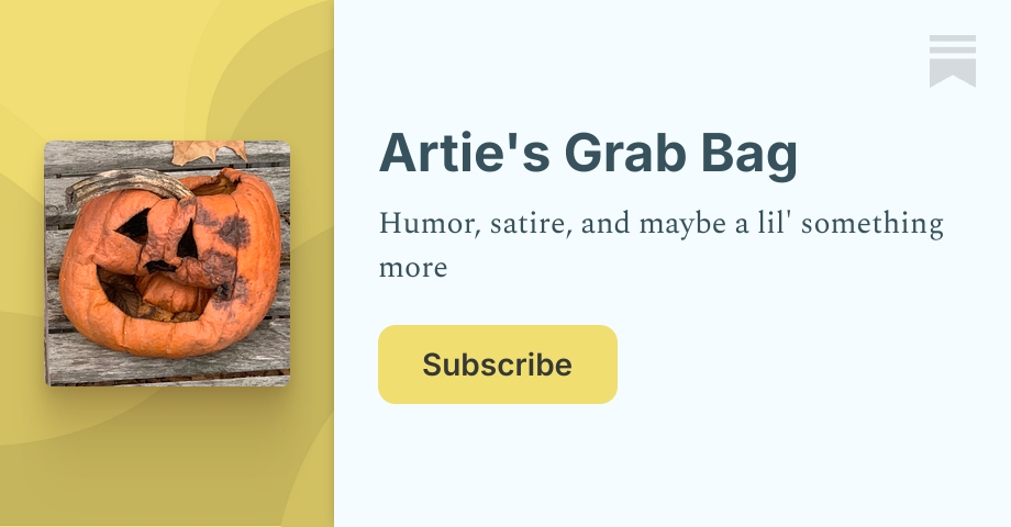 Artie's Grab Bag | Arthur Tarley | Substack