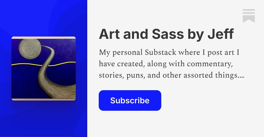 Art and Sass by Jeff | Substack