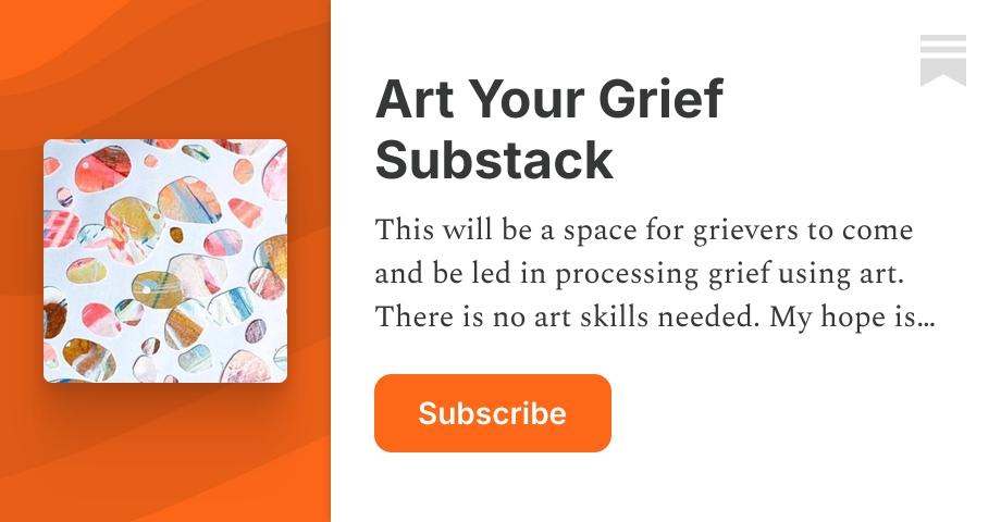 Art Your Grief Substack | Substack