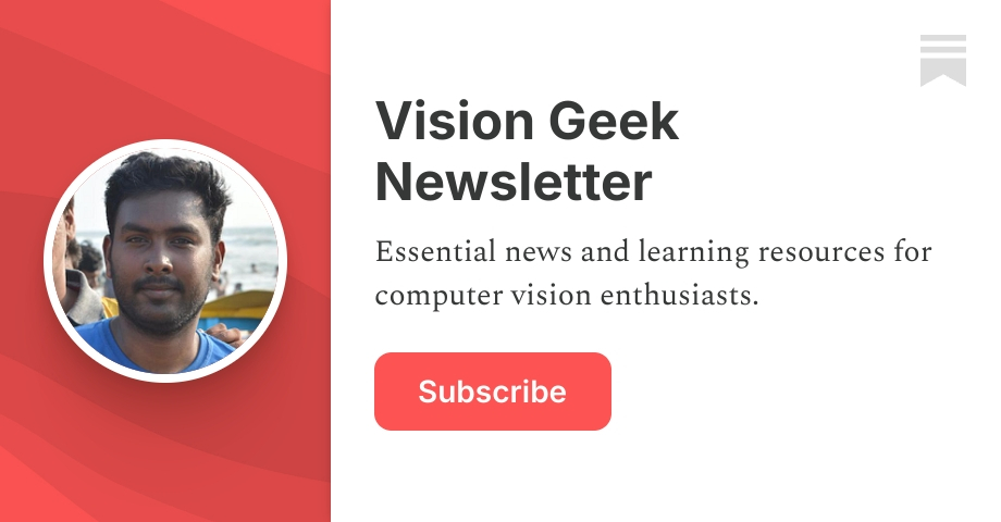 Vision Geek Newsletter | Arun Ponnusamy | Substack