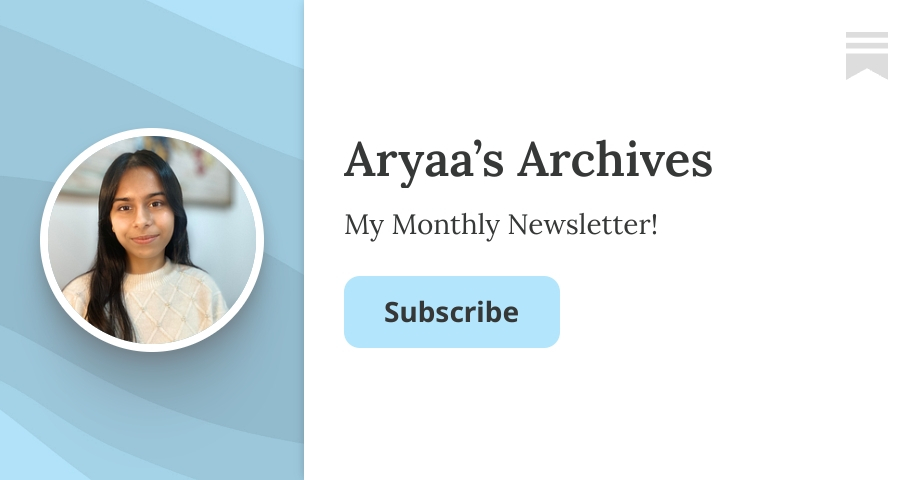 Aryaa’s Archives | Substack