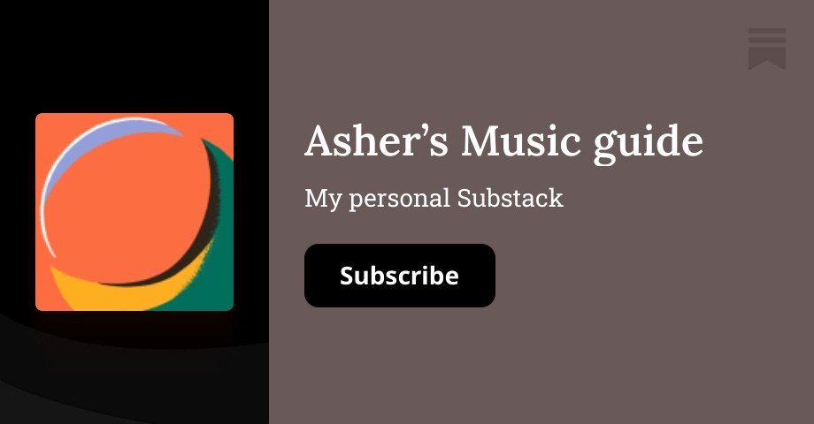 Asher’s Music guide | Asher C Smith | Substack