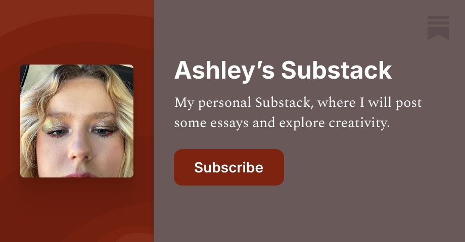 Ashley’s Substack | Substack