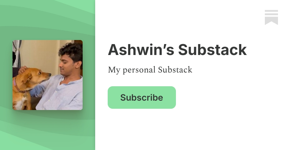 Ashwin’s Substack | Ashwin Raghavan | Substack