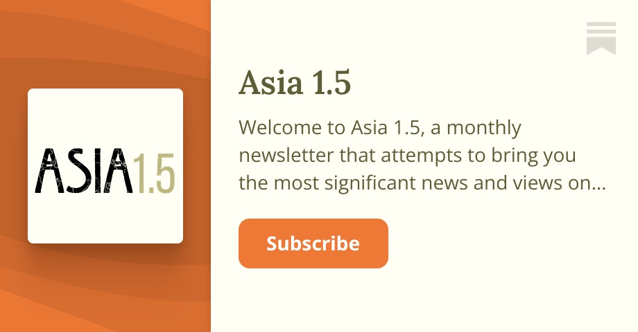 Asia 1.5 | Archana Chaudhary | Substack