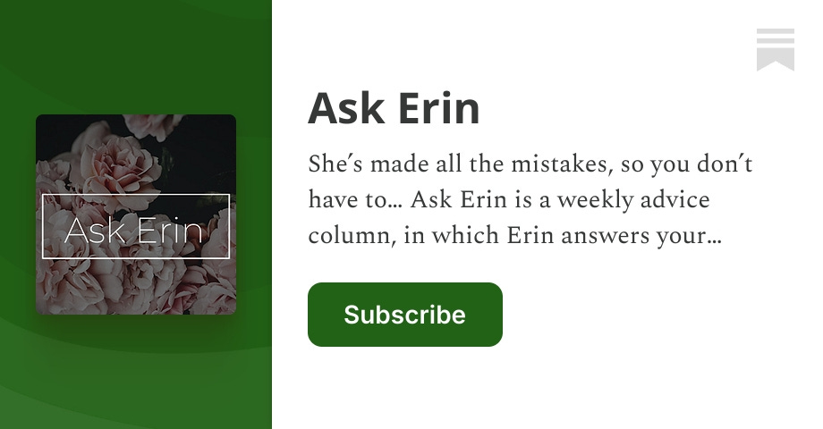 Ask Erin | Erin Khar | Substack