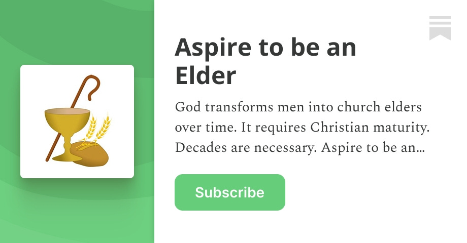 Aspire to be an Elder | Forsell Gappa | Substack