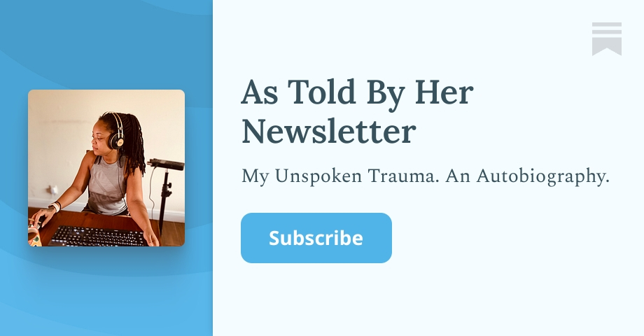 As Told By Her Newsletter | Alyssa Morris | Substack