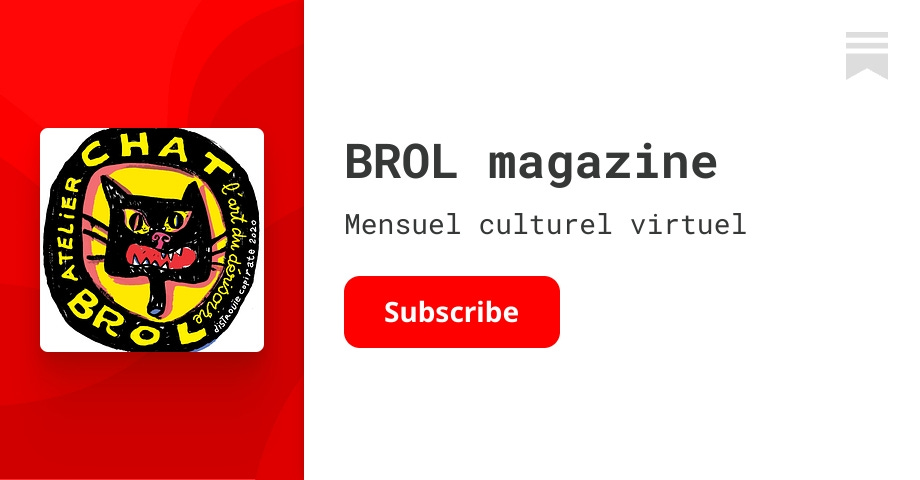 BROL magazine | Atelier Chat Brol | Substack