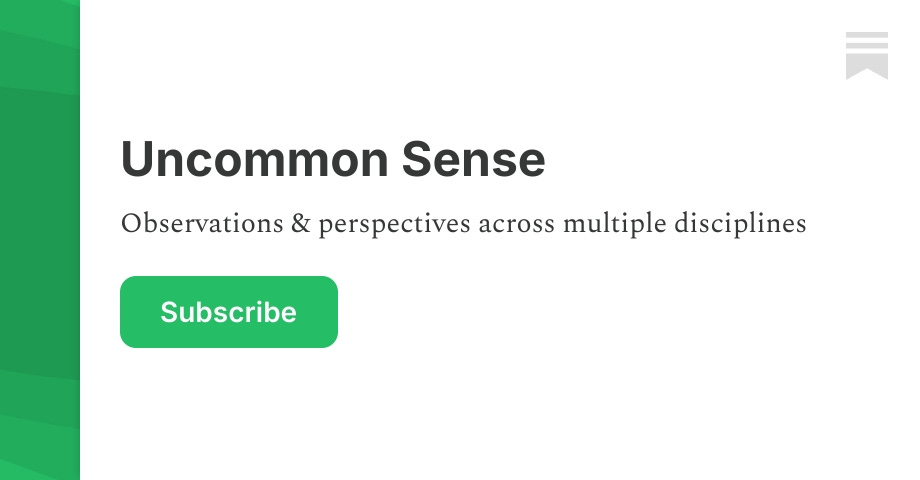 Uncommon Sense | Atharva | Substack