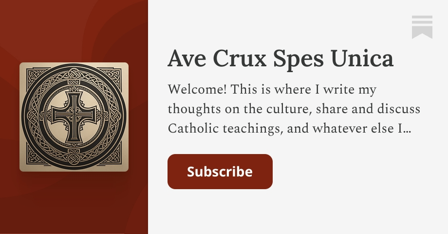 Ave Crux Spes Unica | Caleb Russell | Substack