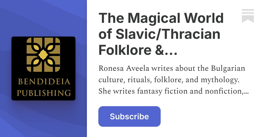 The Magical World of Slavic/Thracian Folklore & Mythology | Ronesa Aveela | Substack