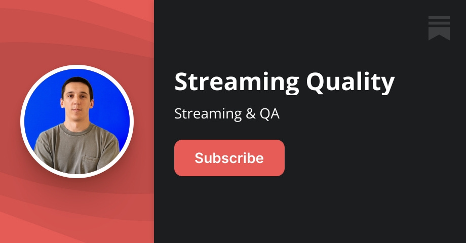 Streaming Quality | Mykola Avramuk | Substack