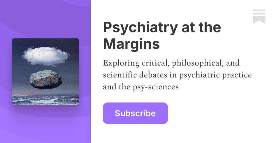 Psychiatry at the Margins | Awais Aftab | Substack