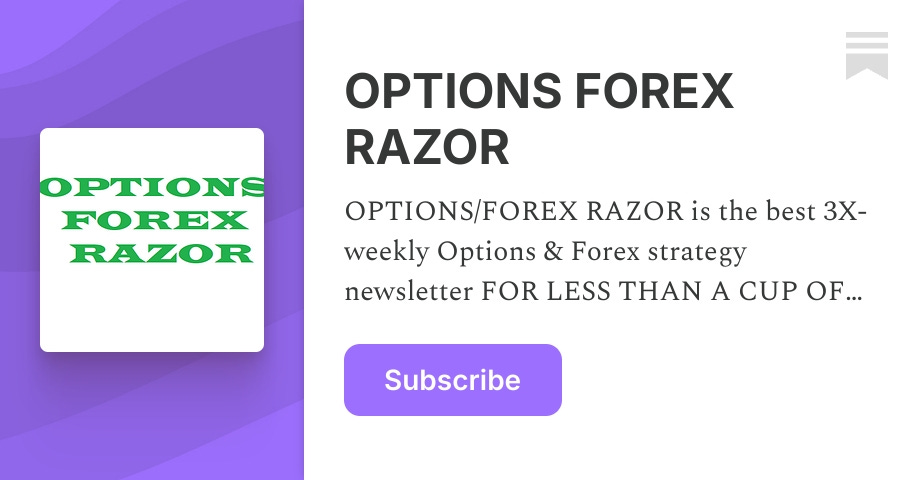 OPTIONS FOREX RAZOR | Axel Santiago | Substack