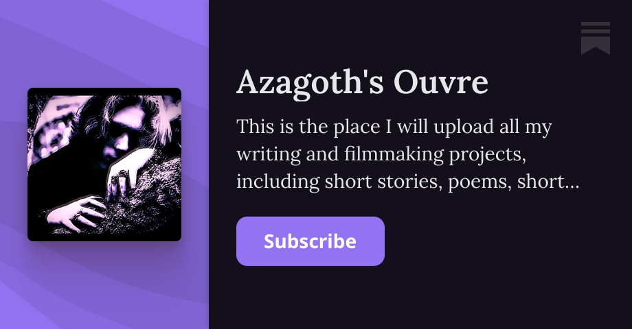 Azagoth's Ouvre | Toby Rodwell | Substack
