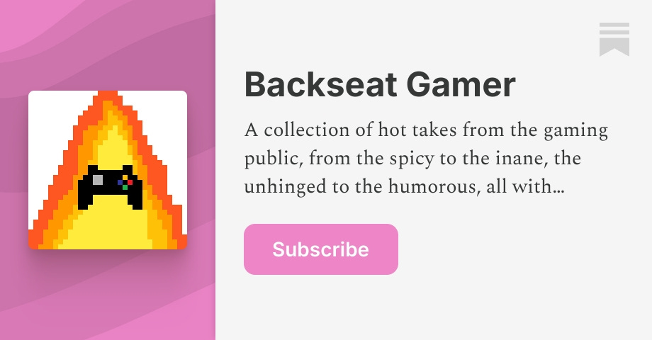 Backseat Gamer | Dennis Yeh | Substack