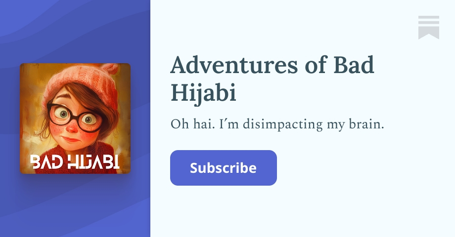 Adventures of Bad Hijabi | Rukhsana Sukhan | Substack