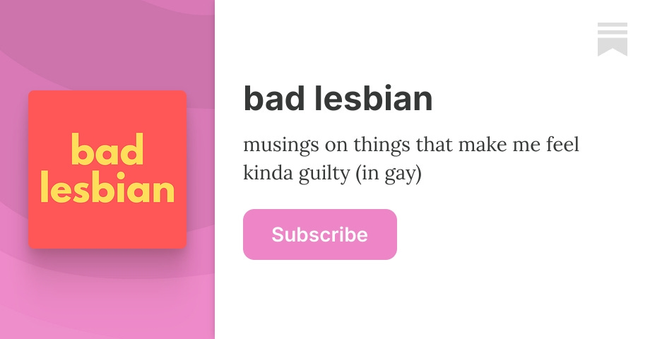 bad lesbian | Kika Chatterjee | Substack