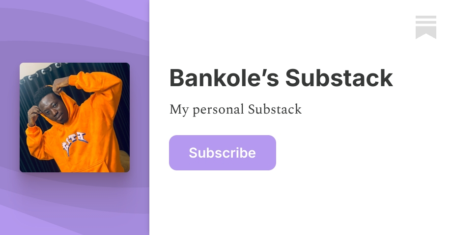 Bankole’s Substack | DamDam’s Mind Reads | Substack