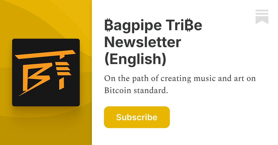 ₿agpipe Tri₿e Newsletter (English) | Bagpipe TriBe | Substack