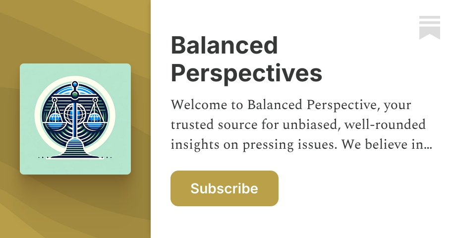 Balanced Perspectives | Neutral Observer | Substack