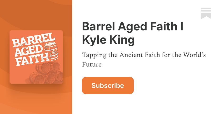 Barrel Aged Faith I Kyle King | Substack