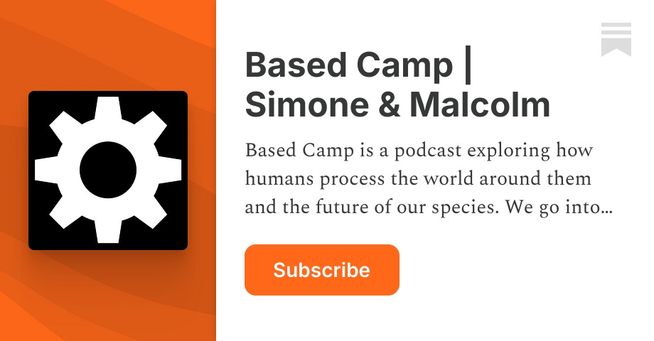 Based Camp | Simone & Malcolm | Substack