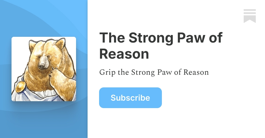 The Strong Paw of Reason | Gabriel R | Substack