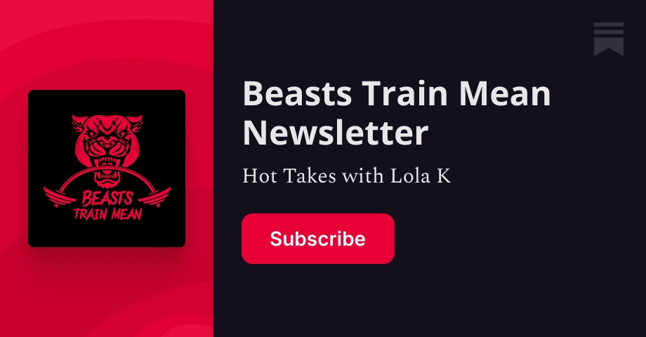 Beasts Train Mean Newsletter | Lola K | Substack