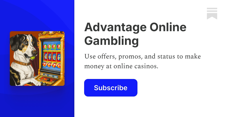 Advantage Online Gambling | Jonathan Samson | Substack