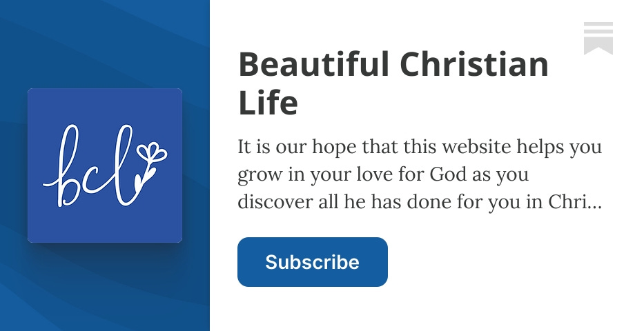 Beautiful Christian Life | Substack