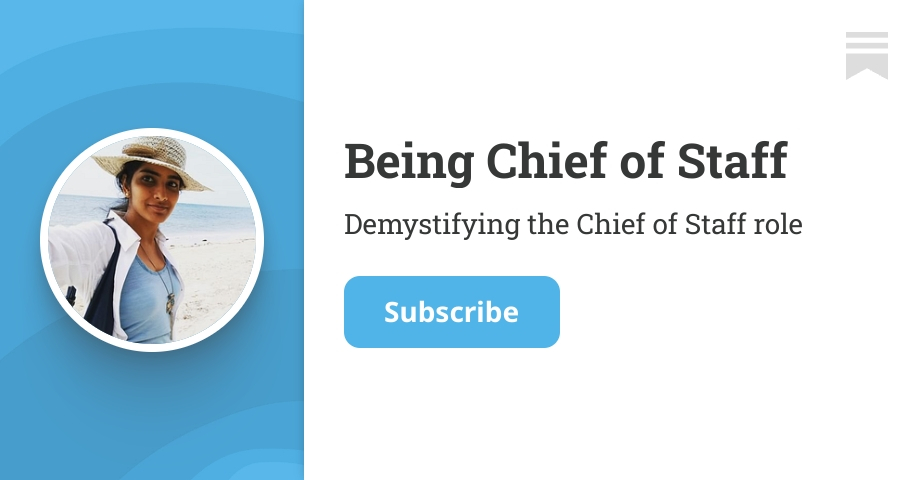 Being Chief of Staff | Vidhya Seetharaman | Substack