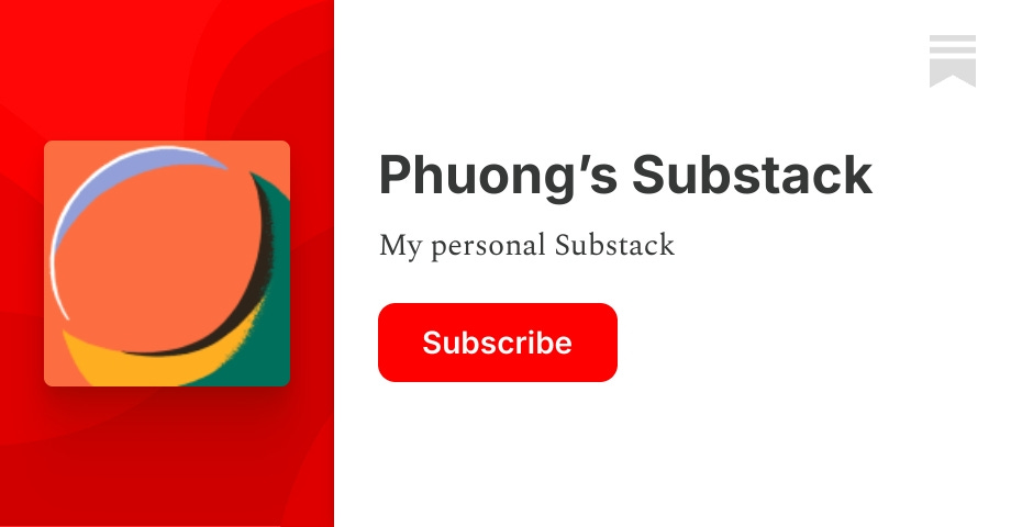 Phuong’s Substack | Being Phuong Nguyen | Substack
