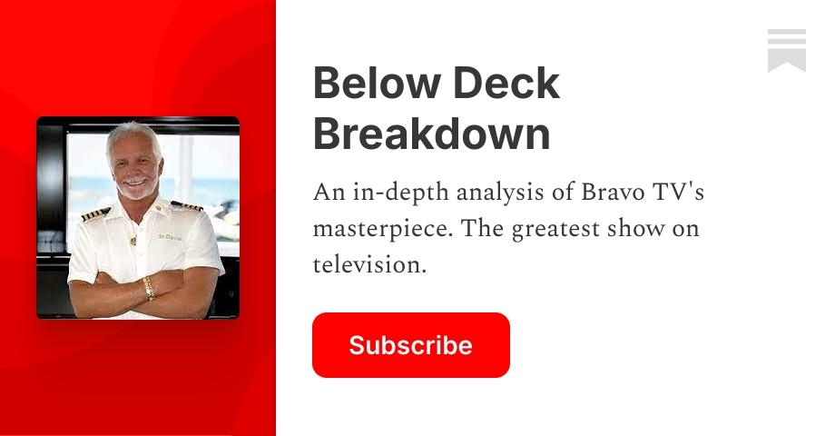 Below Deck Breakdown | Substack