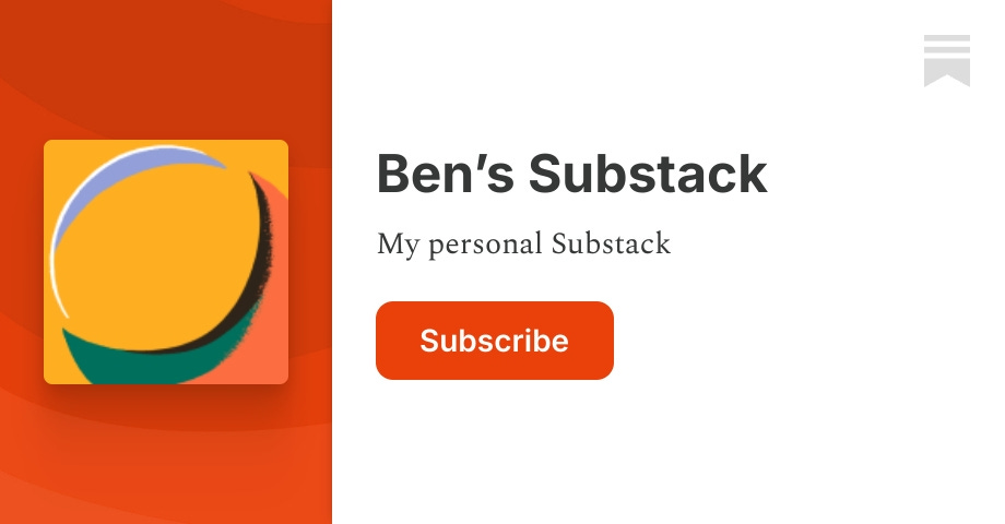 Ben’s Substack | Ben Bloomstein | Substack