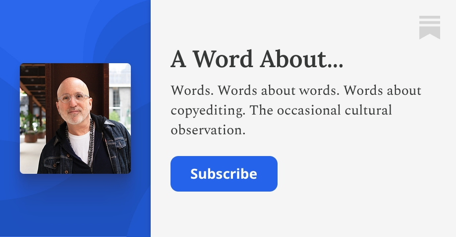 A Word About... | Benjamin Dreyer | Substack