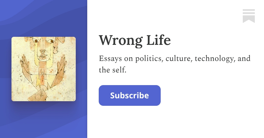 Wrong Life | Benji Axelrod | Substack