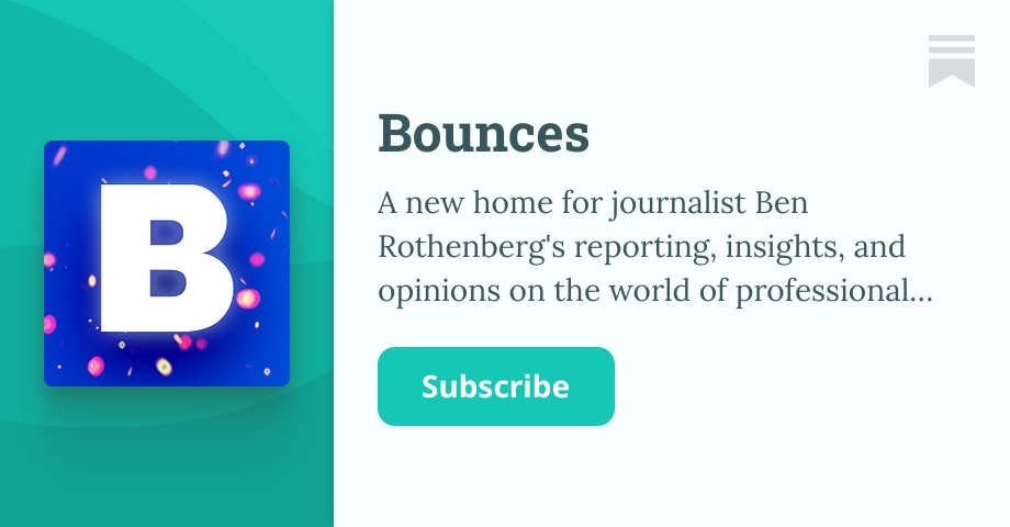 Bounces | Ben Rothenberg | Substack